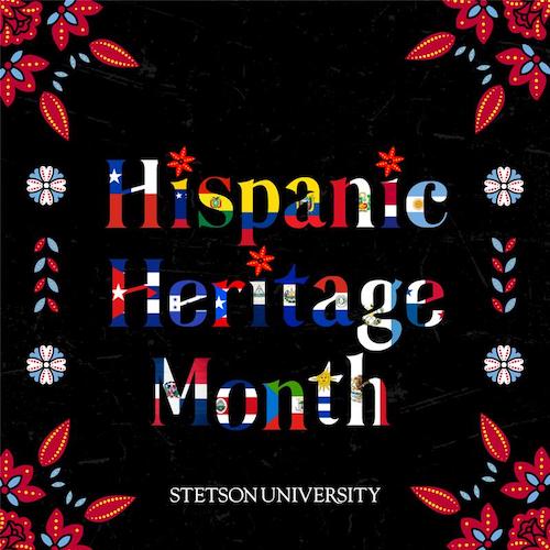 Celebrating Hispanic Heritage Month - Stetson Today